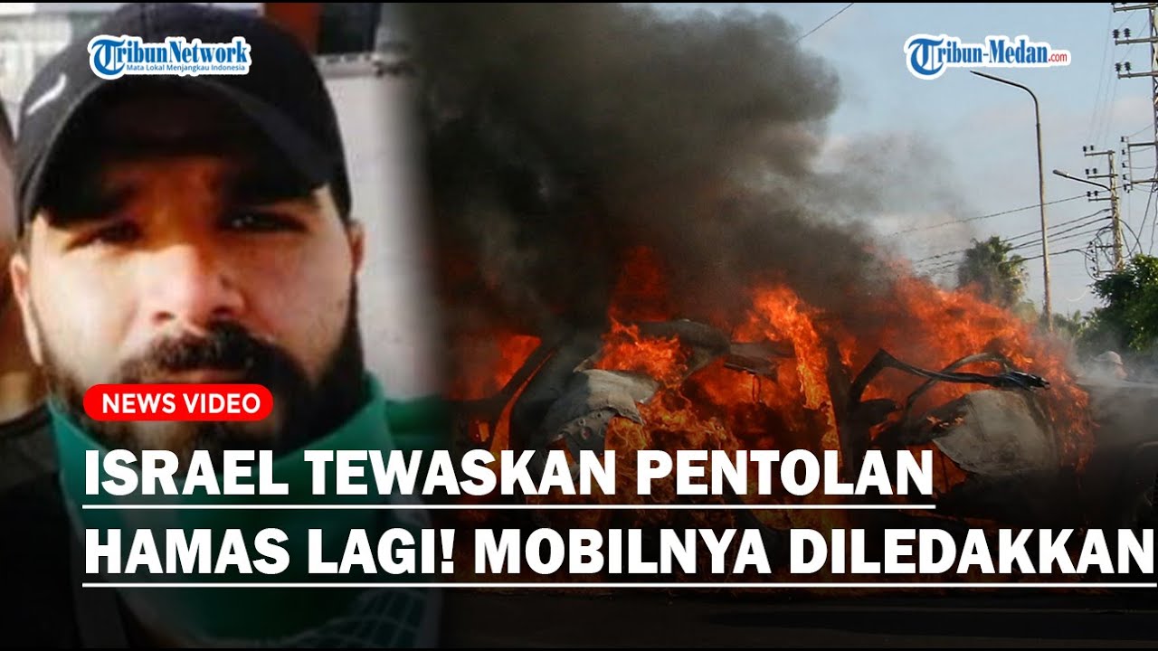 🔴ISRAEL SEMAKIN MERAJALELA Tewaskan Pejabat Hamas, Mobil Samer al-Hajj ...