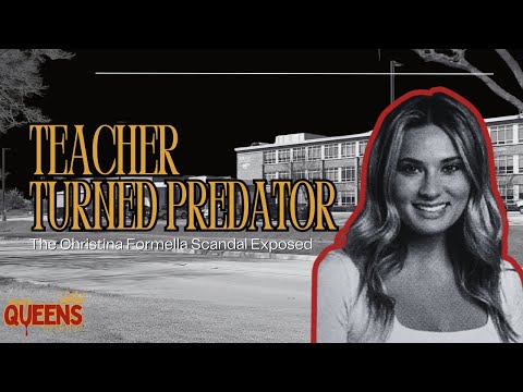 Teacher Turned Predator - The Christina Formella Scandal Exposed