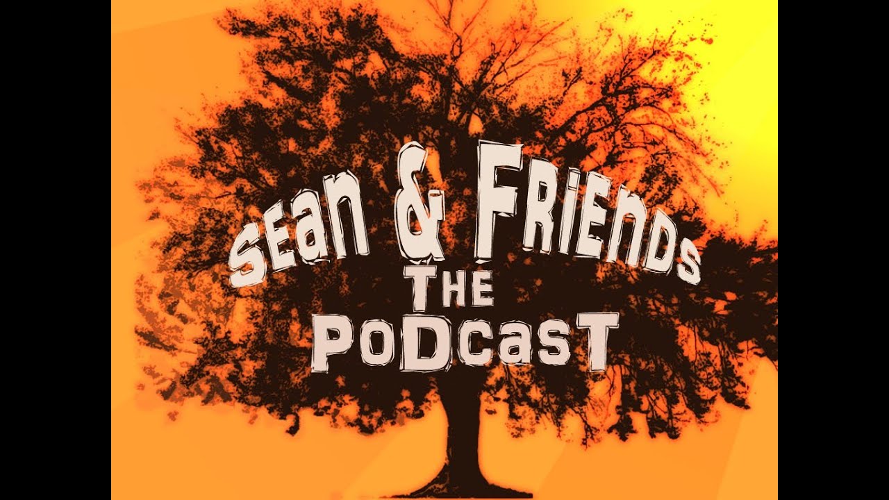 Sean & Friends Podcast Episode 1 - YouTube
