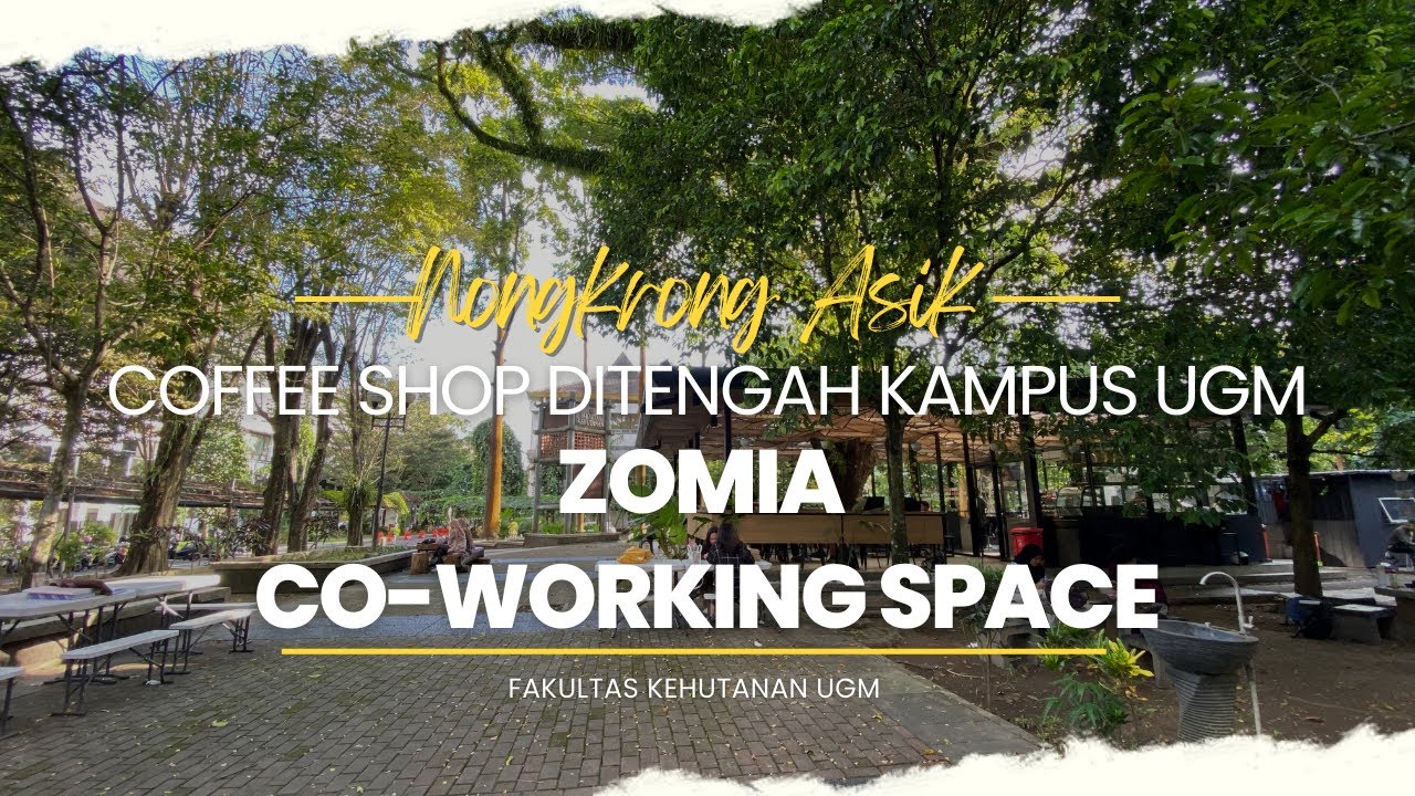 ZOMIA Co-Working Space Fakultas Kehutanan UGM | Nongkrong Asik ‼️# ...