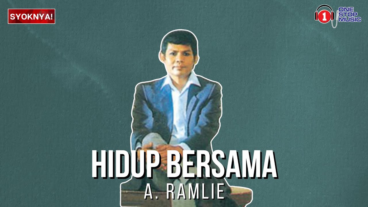 Lagu Nostalgia - Hidup Bersama - A. Ramlie - Pop Yeh Yeh 60an - YouTube