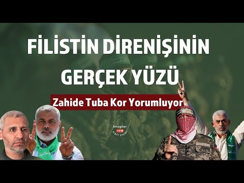 Filistin Direnişinin Gerçek Yüzü - Zahide Tuba Kor