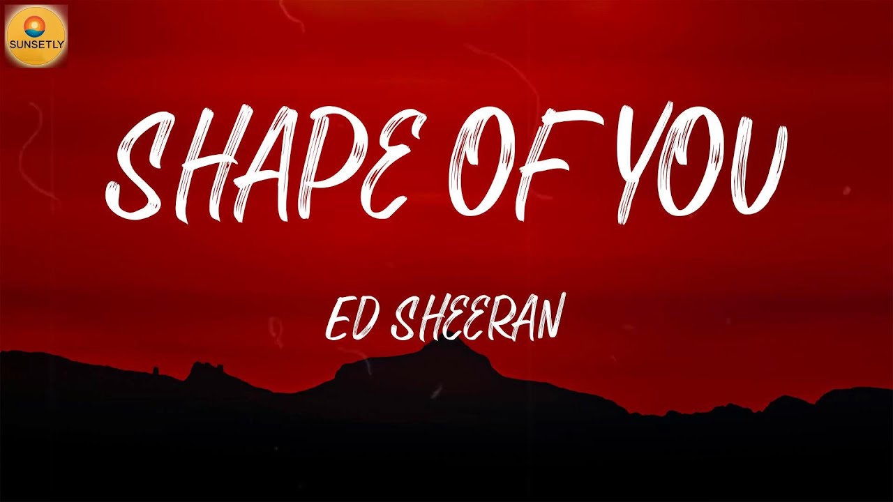 Ed Sheeran - Shape of You (Lyric Video) - YouTube