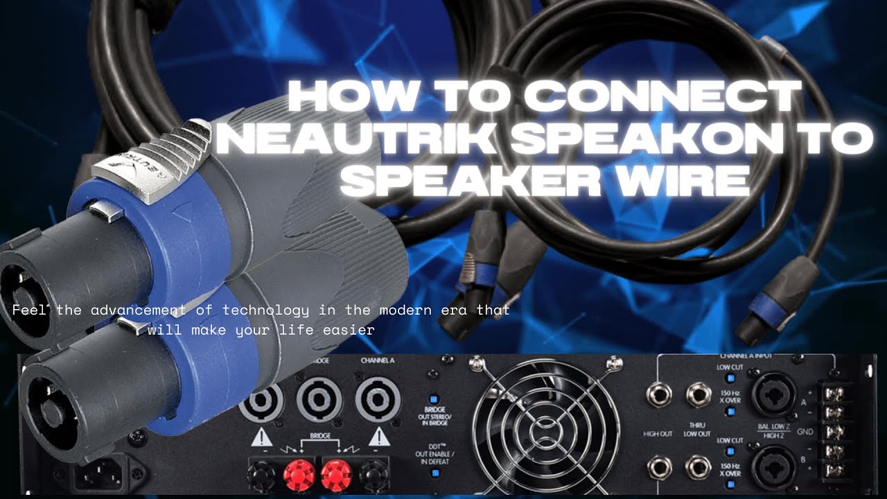 PAANO MAGKABIT NG NEUTRIK SPEAKON SA SPEAKER WIRE , HOW TO CONNECT ...