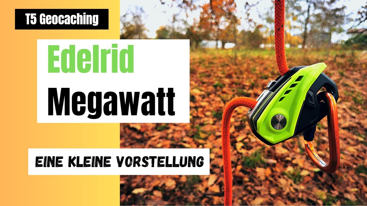 Edelrid Megawatt - Kurzer Einblick in neues Abseilgerät | T5 Klettern ...