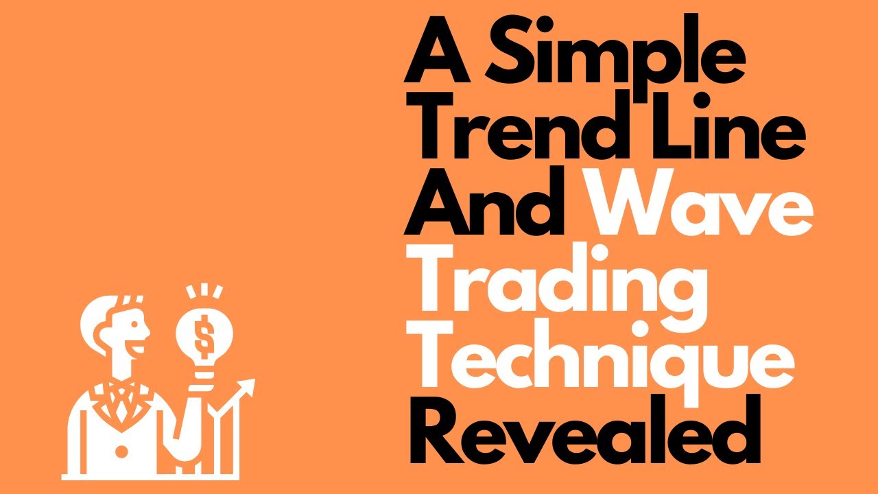 A Simple Trend Line And Wave Trading Technique Revealed - YouTube