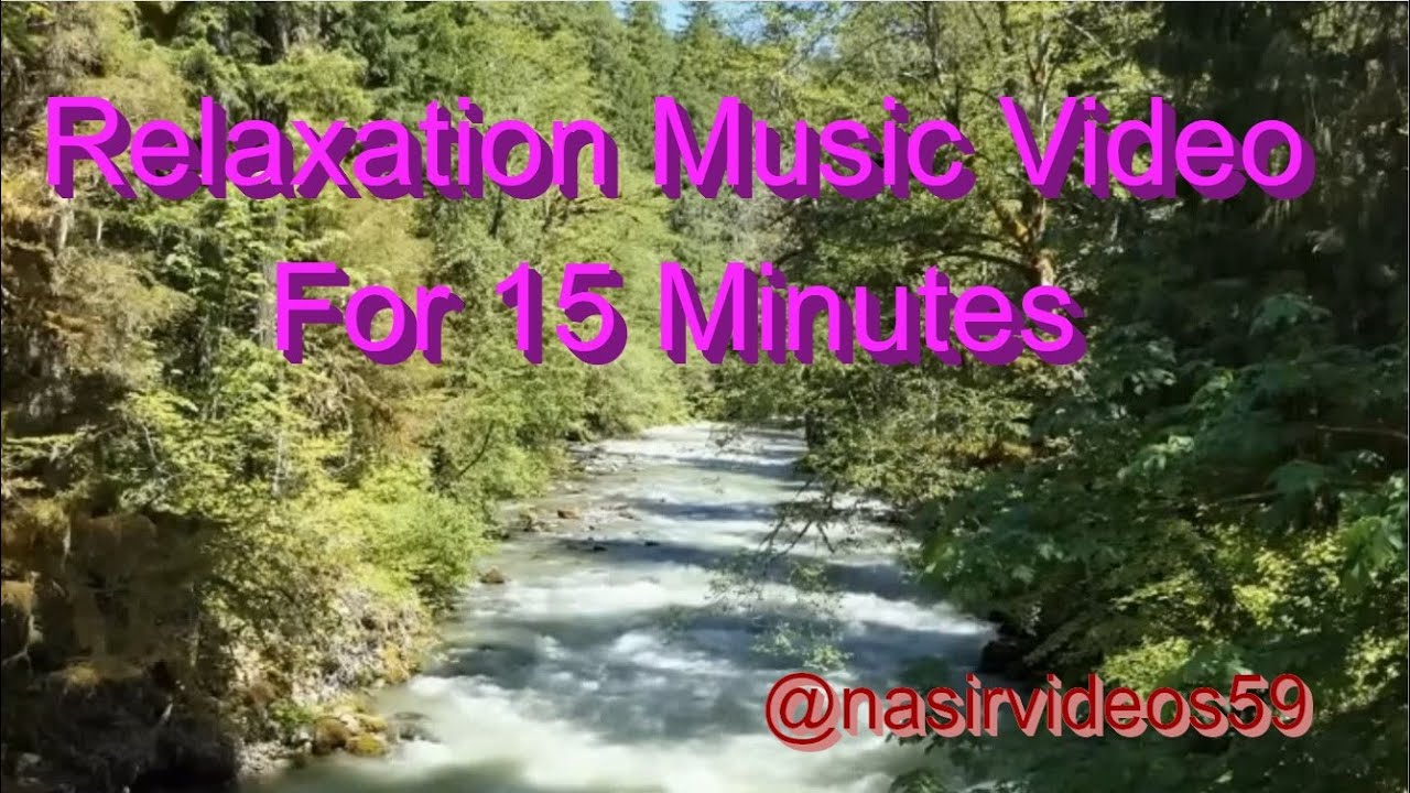 Fifteen Minutes Relaxation for stress relief, 15 Minutes Long ...