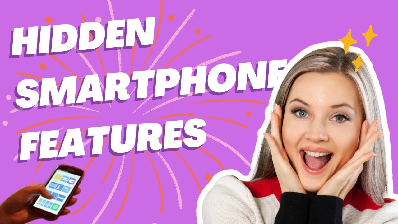 Hidden Smartphone Features You Should Know About (Both IOS and Android ...