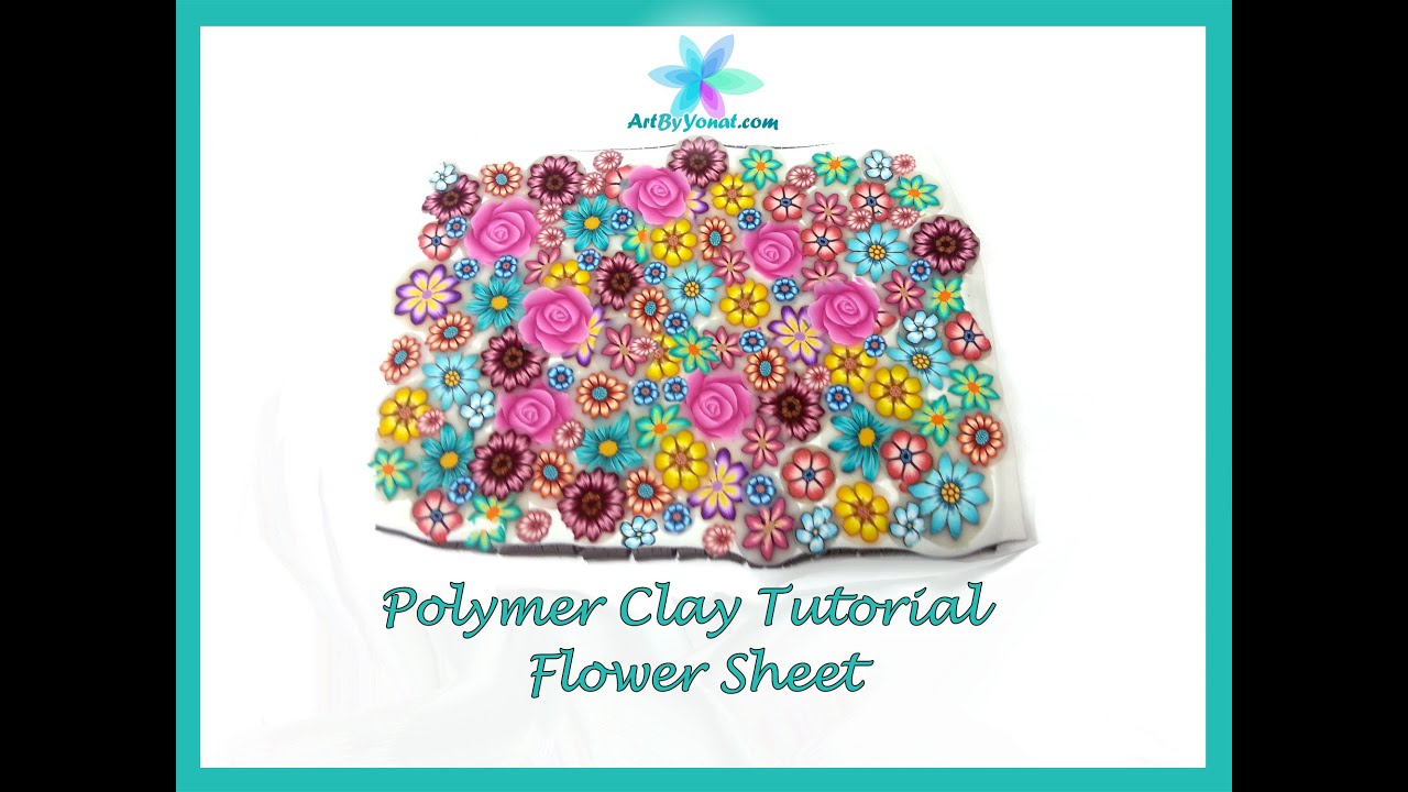 Polymer Clay Tutorial - Flowers Sheet - Lesson #29 - YouTube