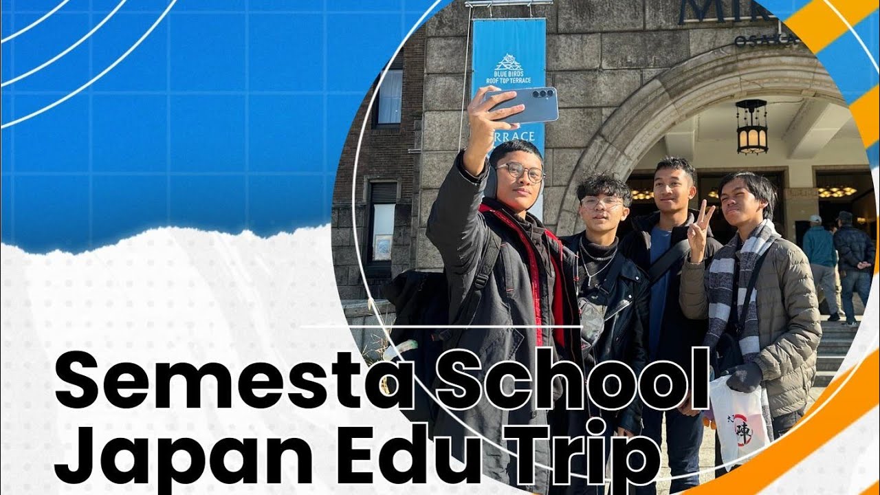 Semesta School Goes to Japan with Praktik Tour & Travel 🇯🇵🇯🇵 - YouTube