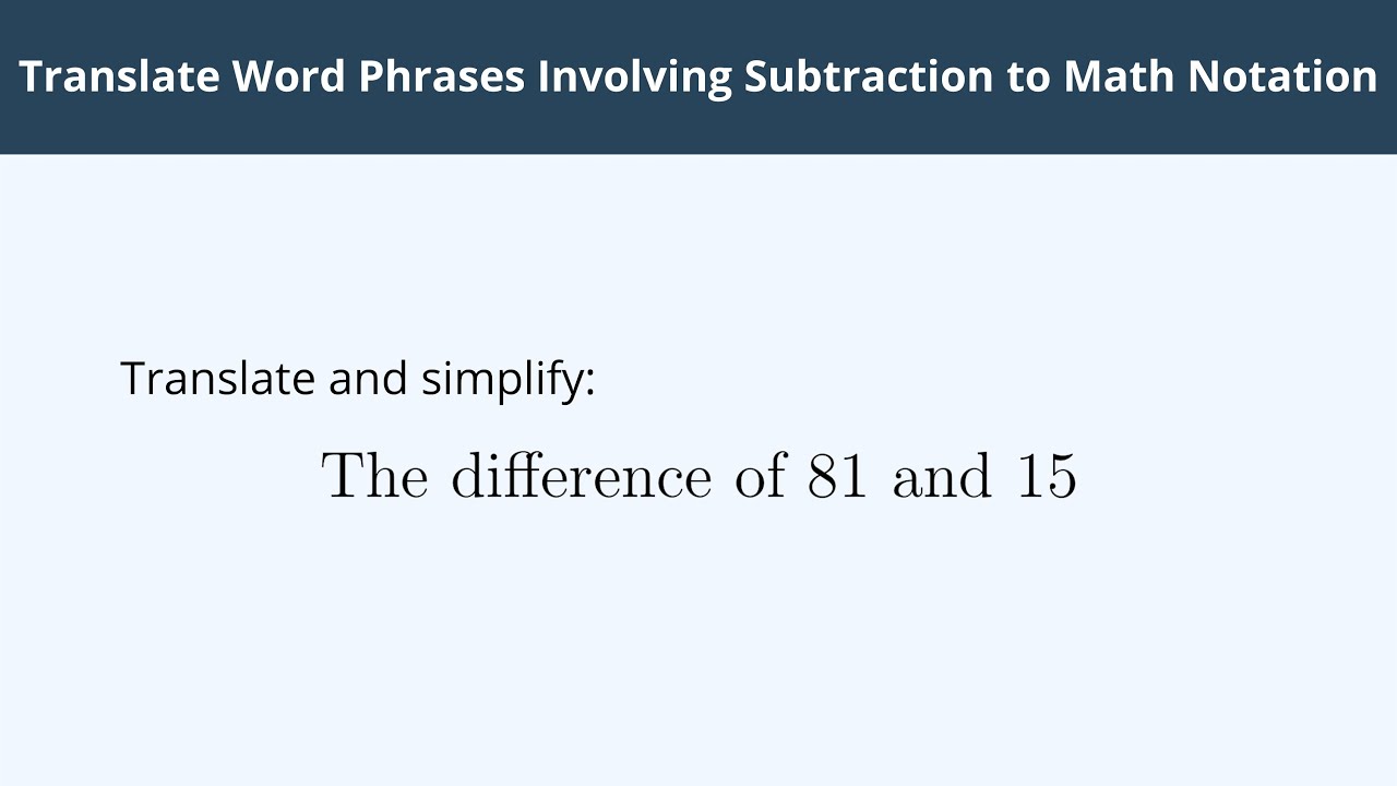 Translate Word Phrases Involving Subtraction to Math Notation - 2 - YouTube