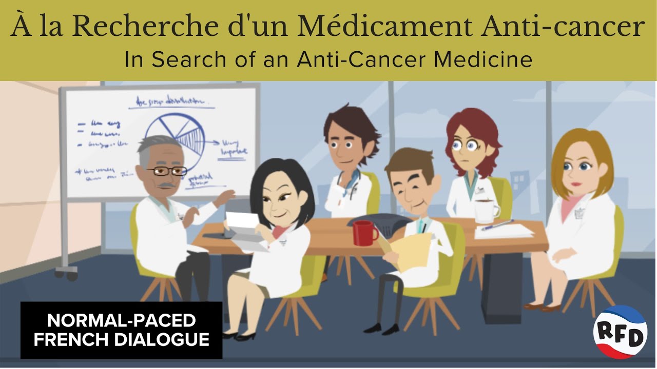 À la Recherche d'un Médicament Anti-cancer | Listen Read Learn French Conversation Dialogue ...