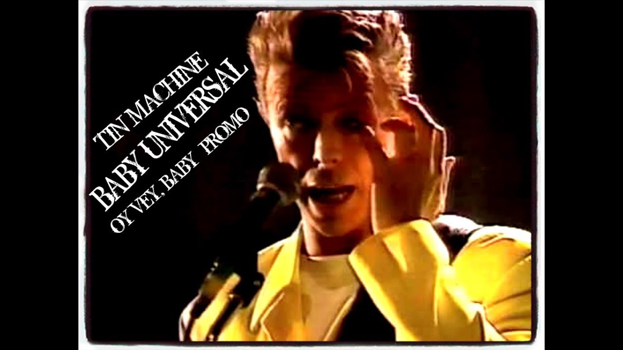 TIN MACHINE ~ BABY UNIVERSAL ~ ALTERNATE OY VEY, BABY PROMO - YouTube