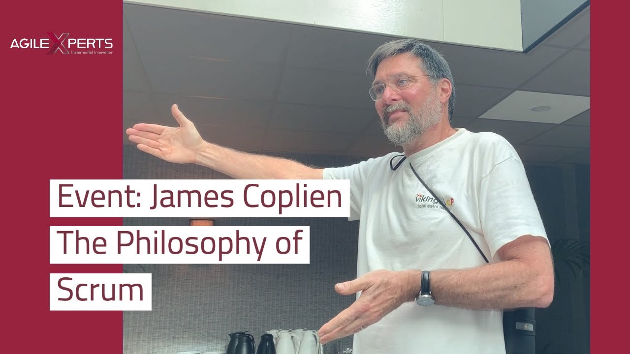 Event: James Coplien | The Philosophy of Scrum - YouTube