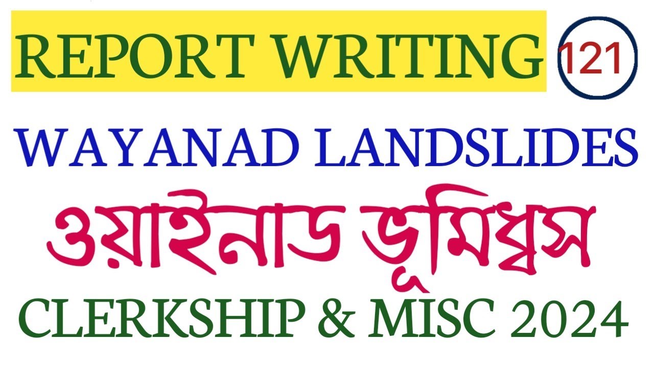 WAYANAD LANDSLIDES 2024 REPORT WRITING/REPORT WRITING ON LANDSLIDES IN ...