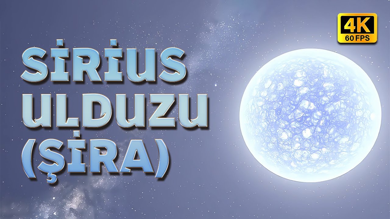 Quranda adı keçən Ulduz: Sirius Ulduzu (Şira) I 4k - YouTube