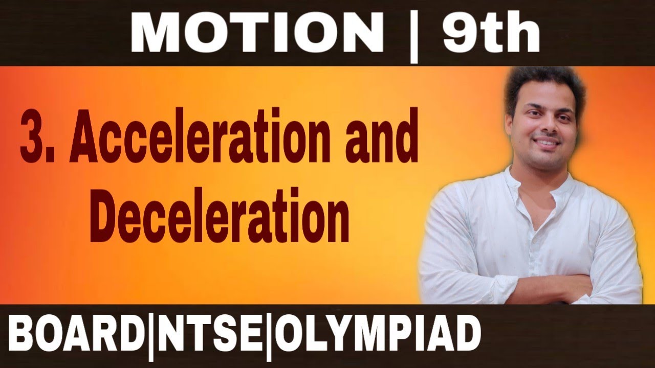 Acceleration and Deceleration | Motion 9th - YouTube