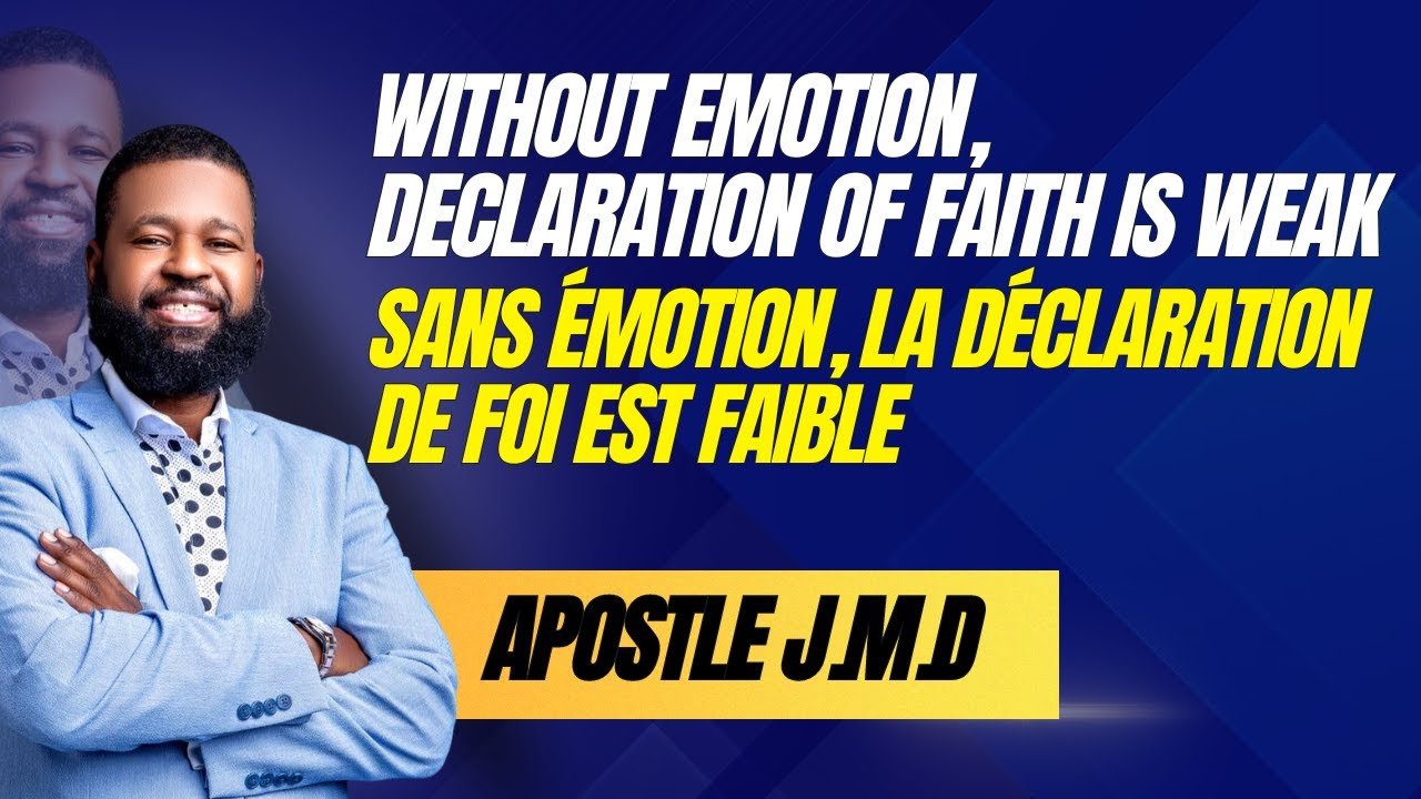Without Emotion, Declaration of Faith is weak - Sans émotion, la ...