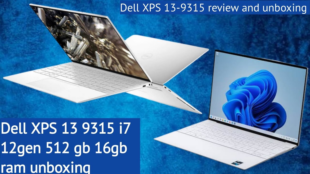 Dell XPS 13 9315 i7-12th Gen 512GB NVMe 16GB Ram unboxing | Dell XPS 13 ...