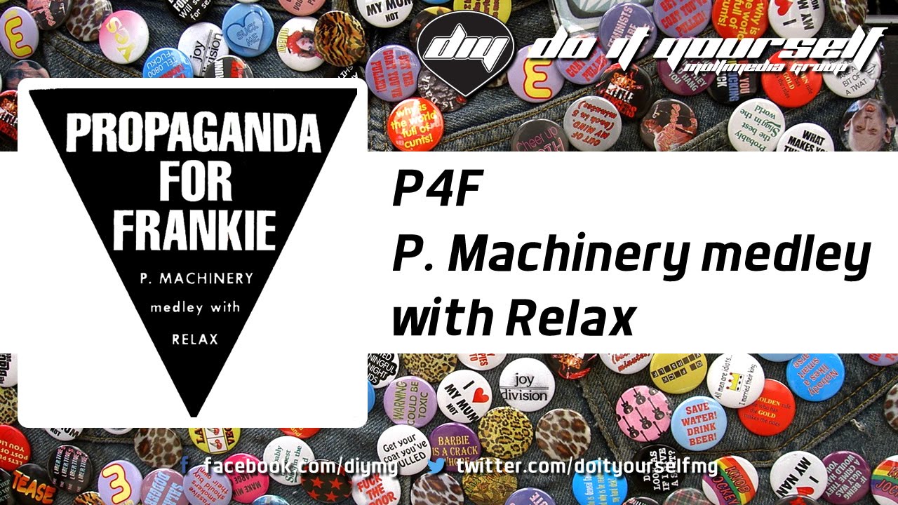 P4F - P. Machinery medley with Relax [Official] - YouTube