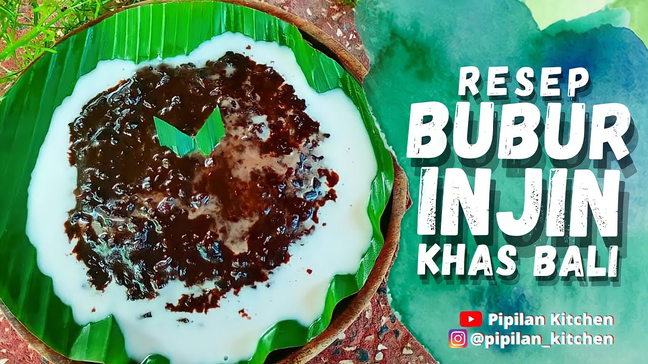 Resep Bubur Injin Khas Bali | Bubur Ketan Hitam Viral! - YouTube