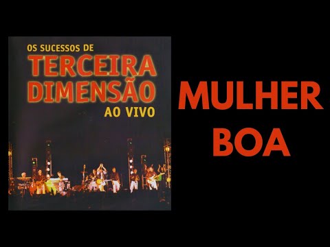 TERCEIRA DIMENSÃO MULHER BOA