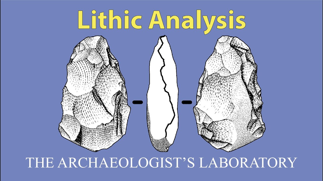 Lithic Analysis in Archaeology - YouTube