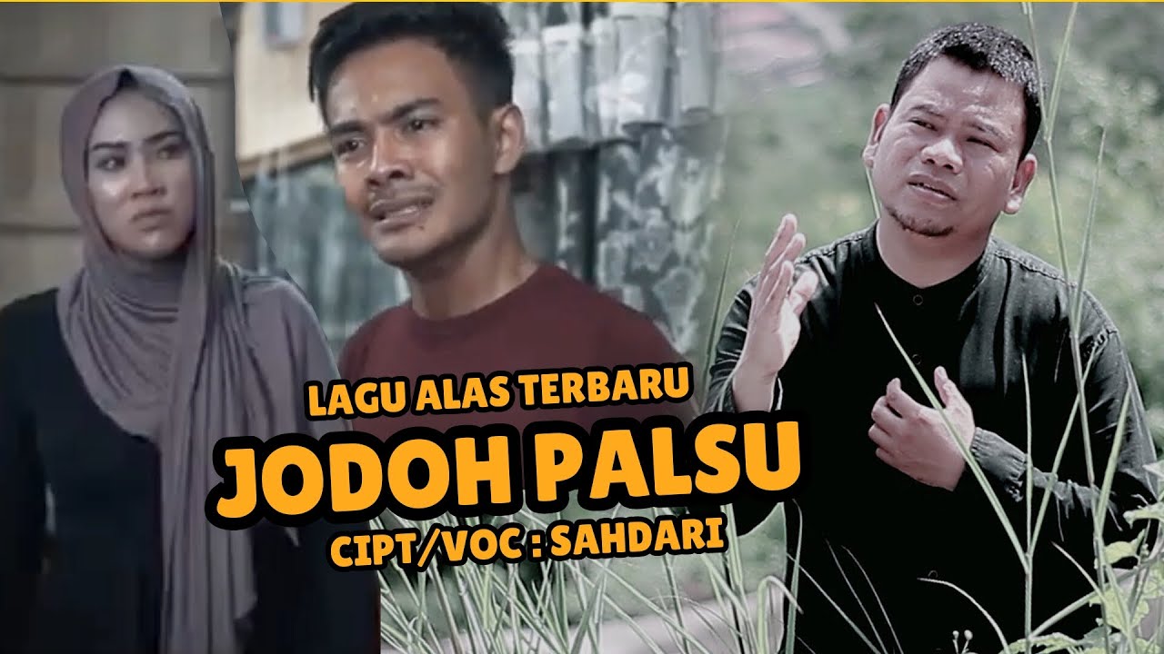 Lagu Alas Terbaru 2024 - Jodoh Palsu - Sahdari ( Video Music Official ...