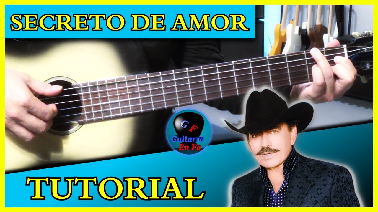 Cómo tocar SECRETO DE AMOR en Guitarra Acústica Joan Sebastian | TUTORIALES DE GUITARRA T7 - YouTube