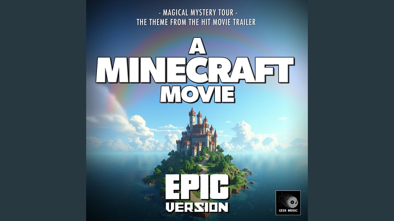 Magical Mystery Tour (From "A Minecraft Movie Trailer") (Epic Version ...