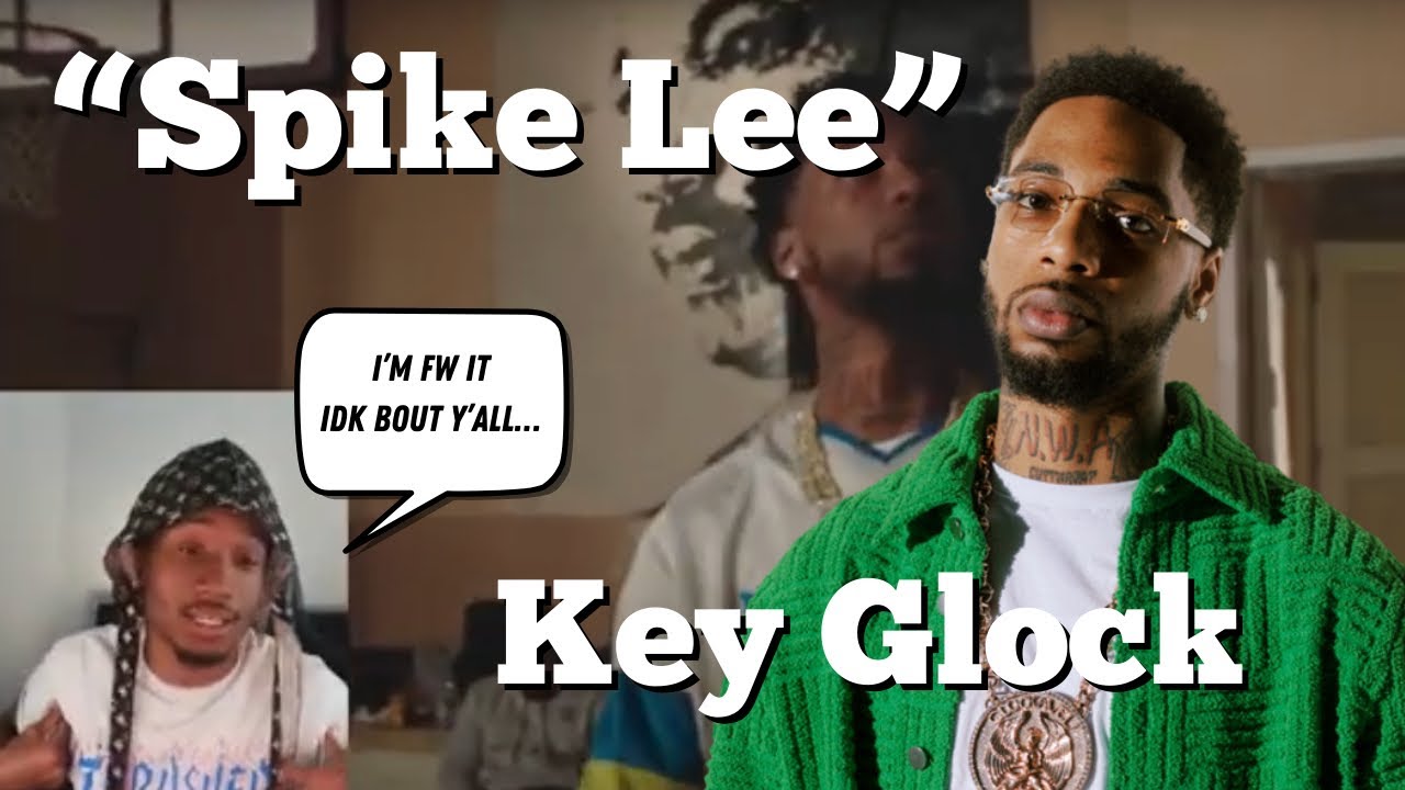 Key Glock | Spike Lee | Don Reactions | Official Music Video - YouTube