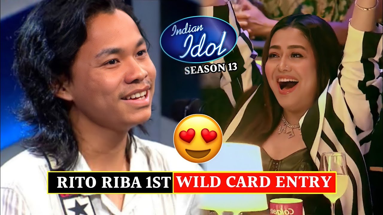 OMG ! Rito Riba 1st Wild Card Entry|Indian Idol 13|Rito Riba|Rito Riba ...