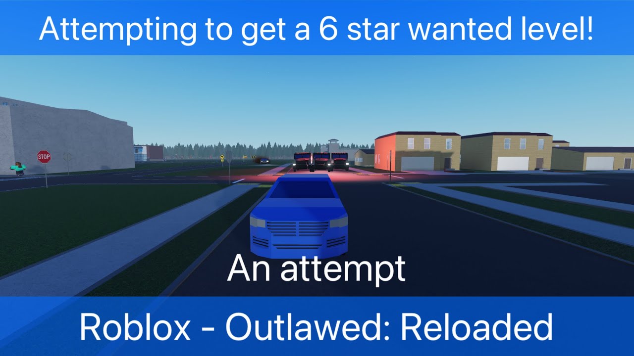 An attempt to get a 6 star wanted level. | Roblox - Outlawed: Reloaded ...