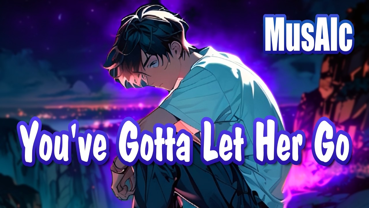 You Gotta Let Her Go -- Official Lyric Video (Soft Emo Rock) - YouTube