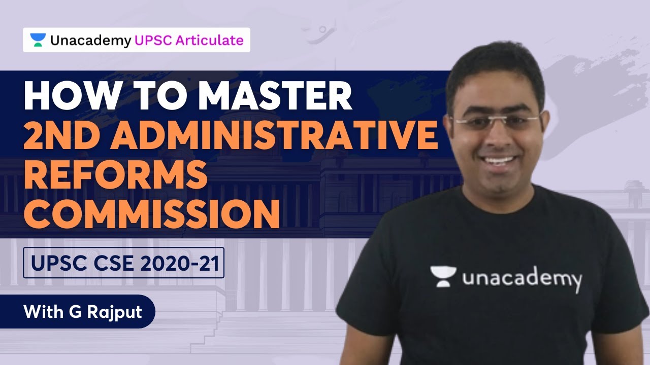 How to master 2nd Administrative Reforms Commission | UPSC CSE 2020-21 ...