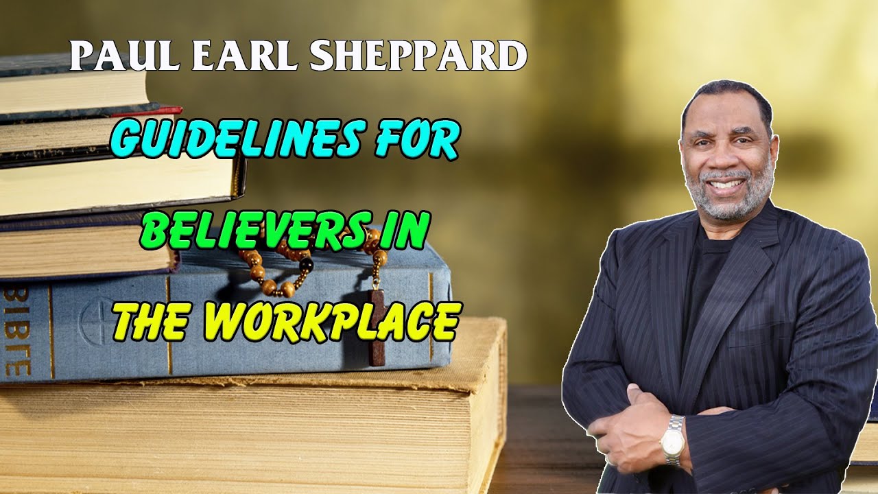 Dr.Paul Sheppard - Guidelines for Believers in the Workplace - YouTube