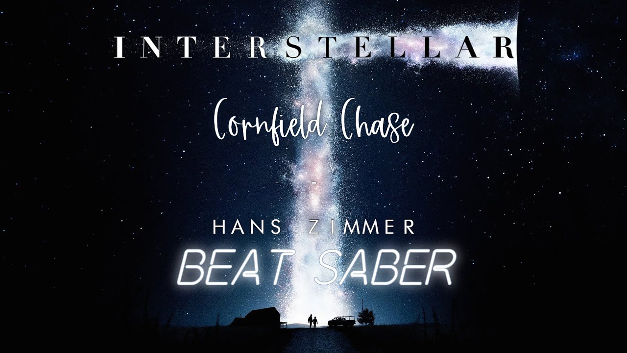 CORNFIELD CHASE - INTERSTELLAR |Beat Saber| Expert+ - YouTube