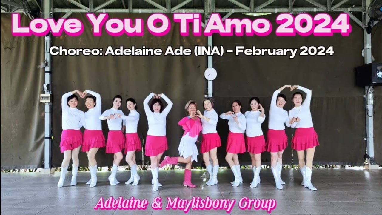 Love You O Ti Amo 2024 - Line Dance - Choreo:Adelaine Ade (INA ...