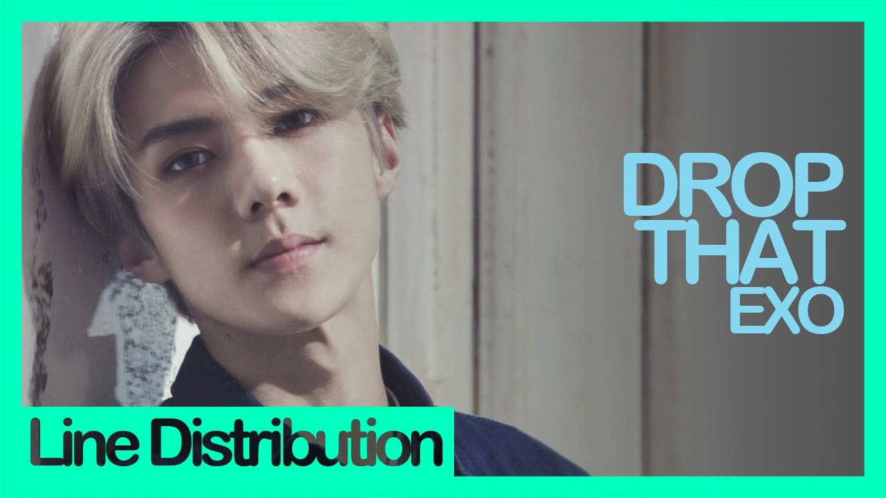[Line Distribution] EXO - Drop That - YouTube