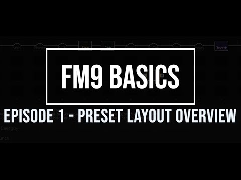 FM9 Basics Episode 1: Presets and Preset Layout Overview - YouTube