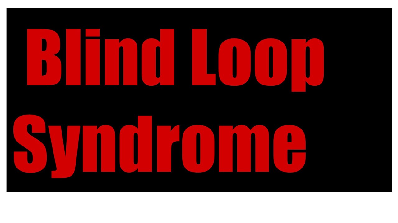Blind Loop Syndrome. - YouTube