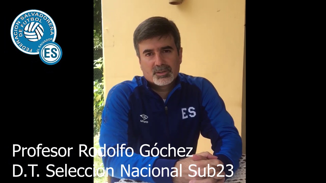 Rodolfo Góchez, Director Técnico Selección Sub23 - YouTube
