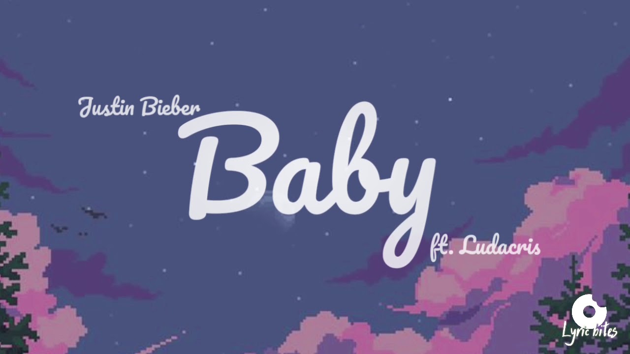 Justin Bieber - Baby ft.Ludacris (lyric video) - YouTube
