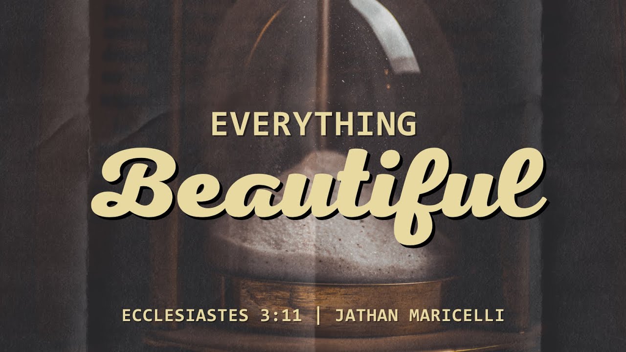 Everything Beautiful | Pastor Jathan Maricelli | Sunday, June 9, 2024 ...