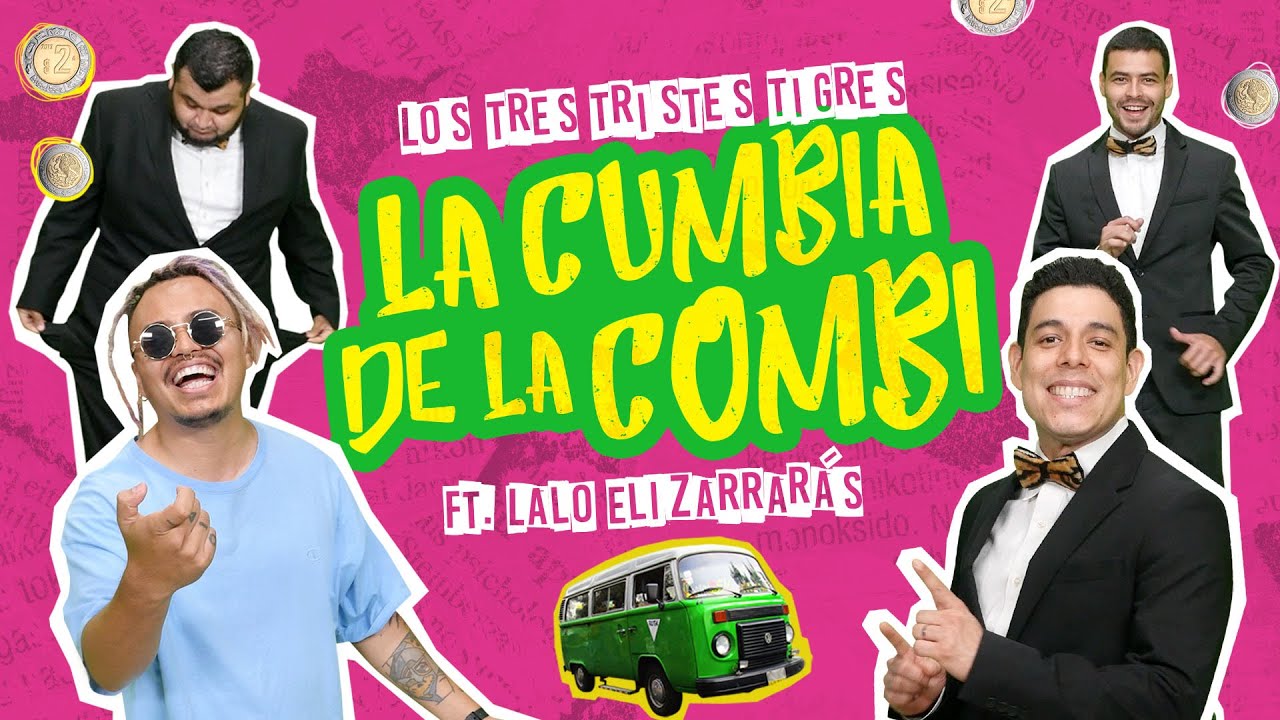 La Cumbia de la Combi | Los Tres Tristes Tigres ft. Lalo Elizarrarás ...