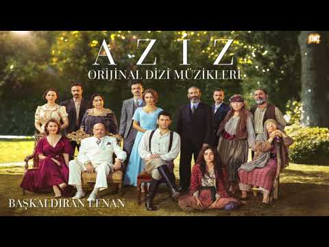 Aziz (Orijinal Dizi Müzikleri) - Başkaldıran Efnan