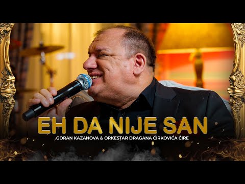 GORAN KAZANOVA & ORK. DRAGANA CIRKOVICA CIRA - EH DA NIJE SAN ( COVER 2025 )