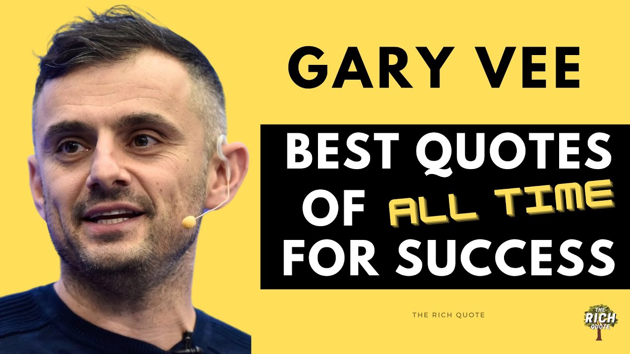 Greatest Gary Vee Quotes for SUCCESS of ALL TIME! | Gary Vaynerchuk ...