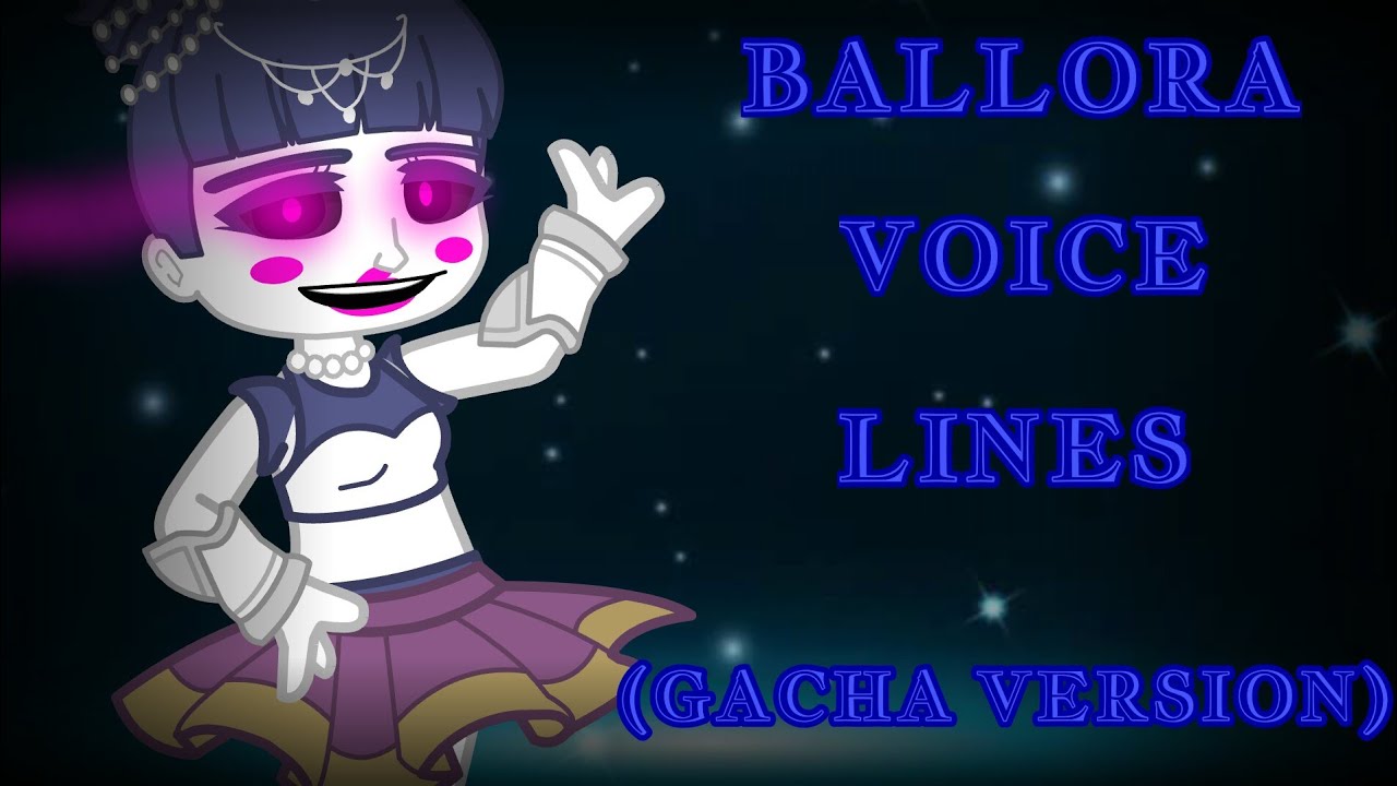 ballora voice lines||gacha heat police 💜 - YouTube