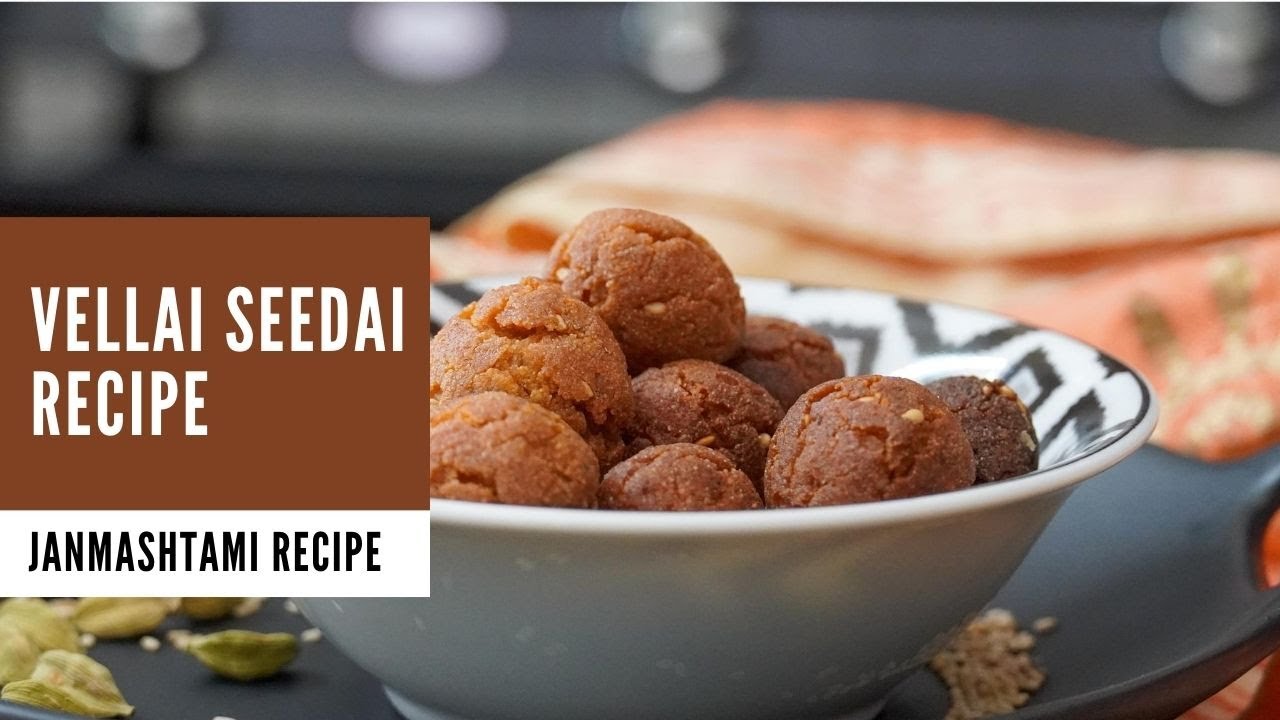 Vellai Seedai Recipe - Krishna Janmashtami | Gokulashtami Recipes by ...